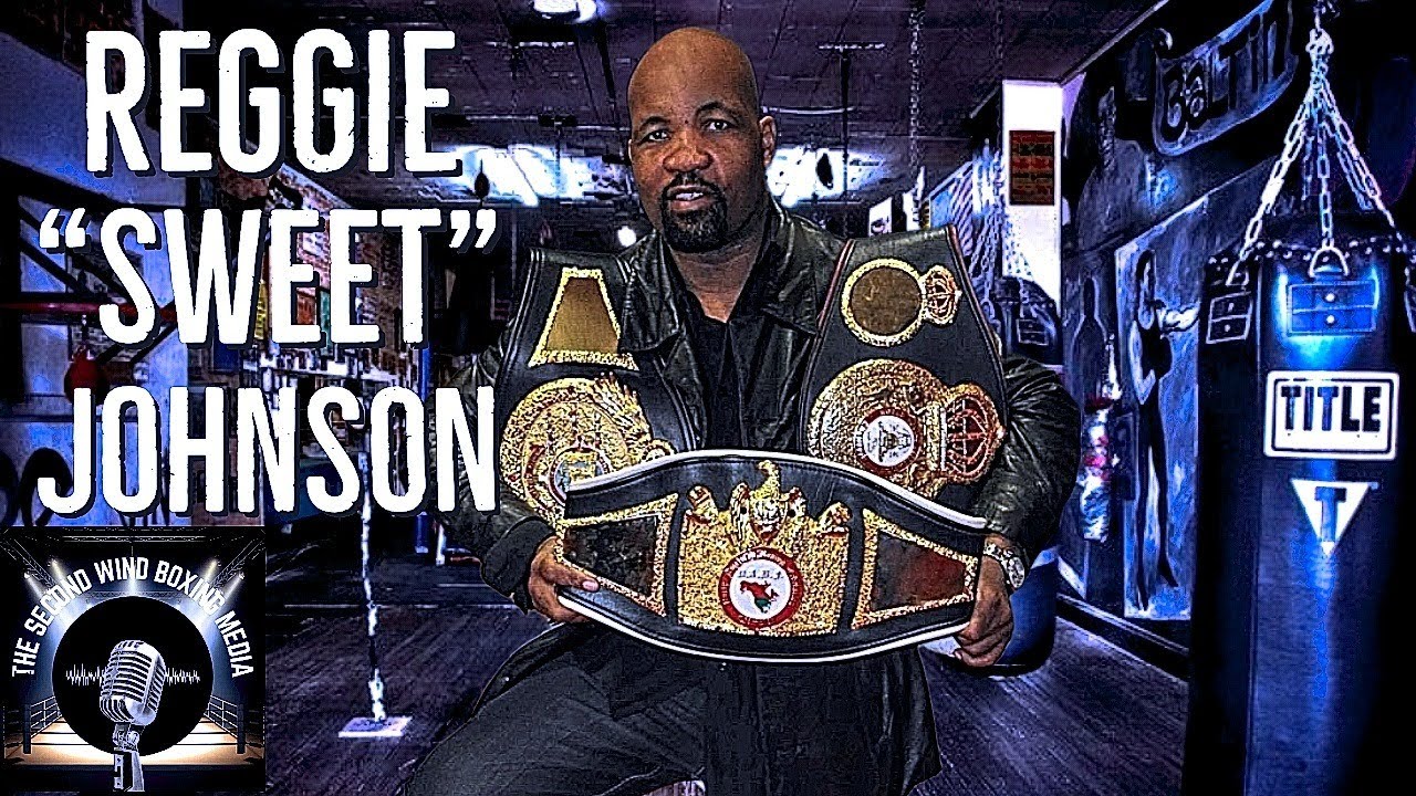 3X World Champion Reggie "Sweet" Johnson on politics in boxing, does ...
