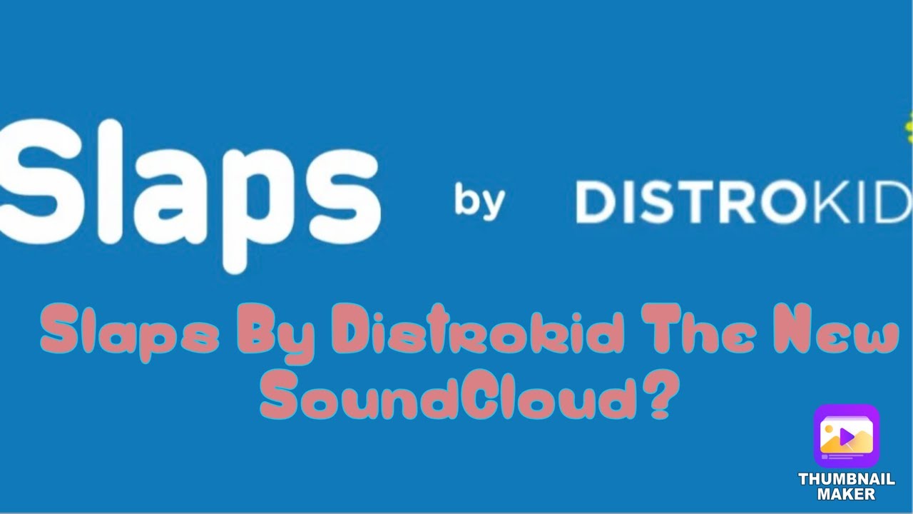 What Is Slaps On Distrokid ? The New Soundcloud ? Maybe - YouTube