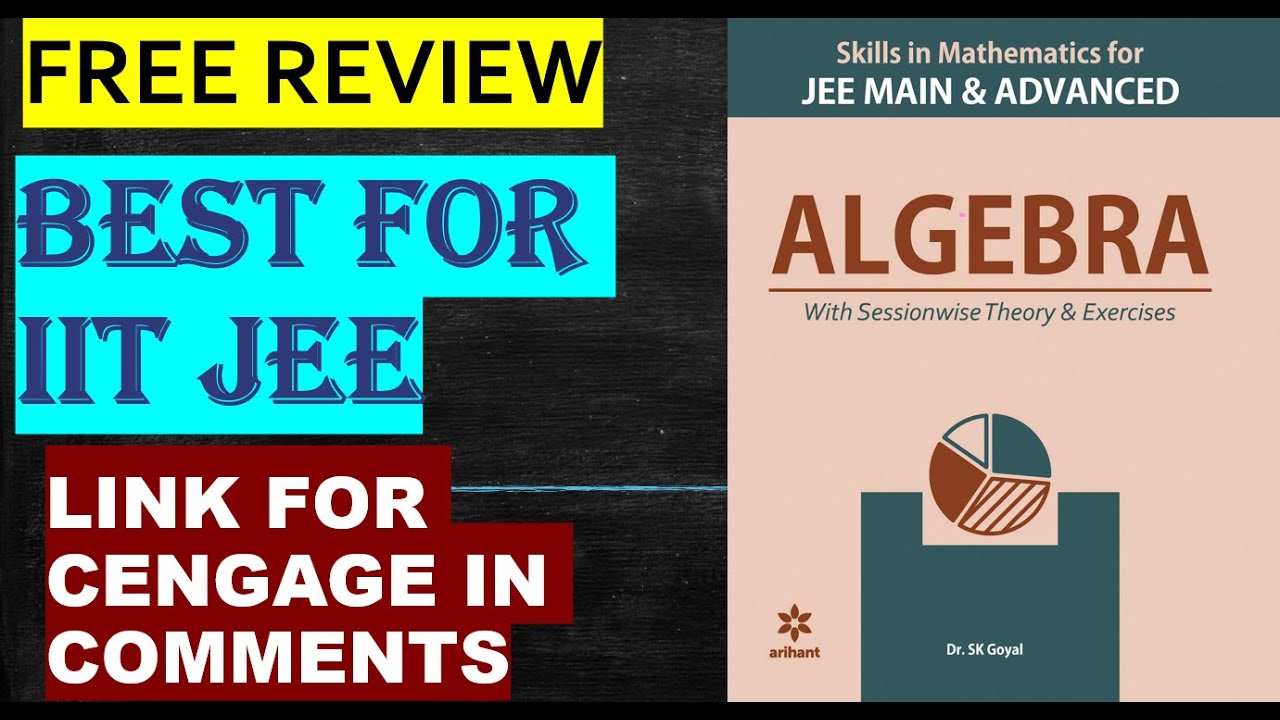 ||#ArihantAlgebra by SK Goyal book review and comparison with Cengage ...