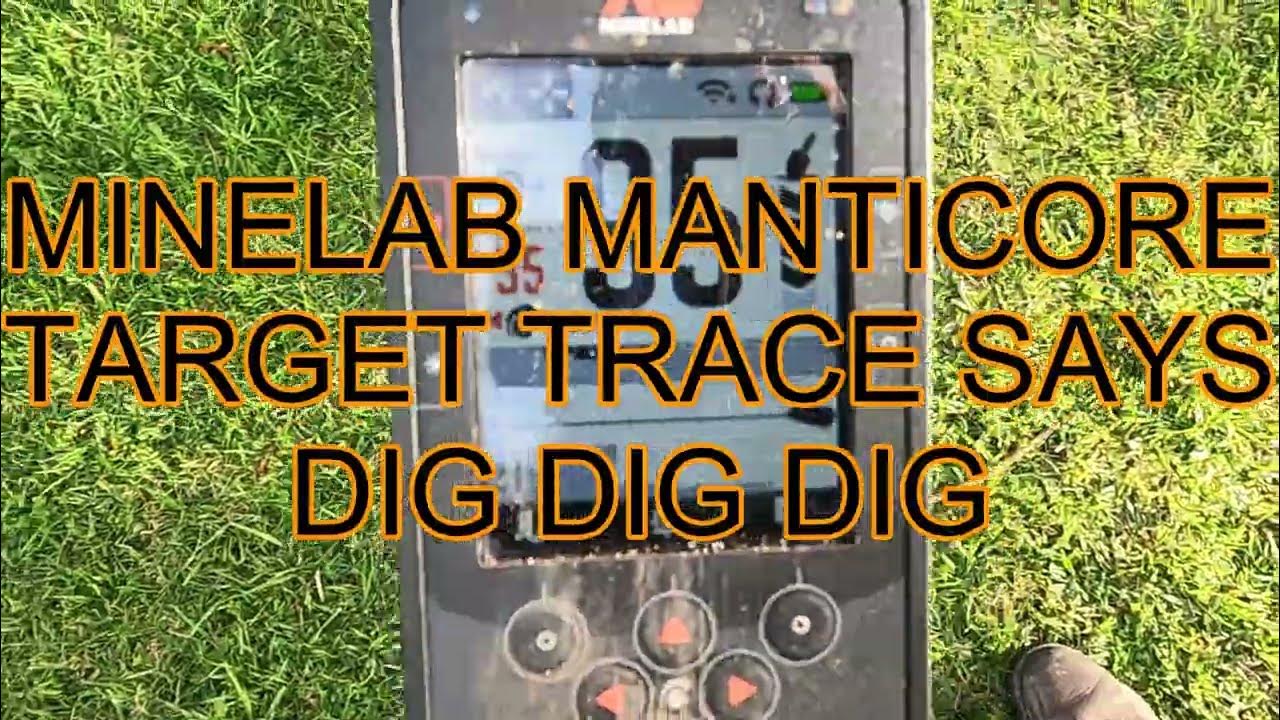 Minelab Manticore Target Trace Says Dig Dig Dig - YouTube