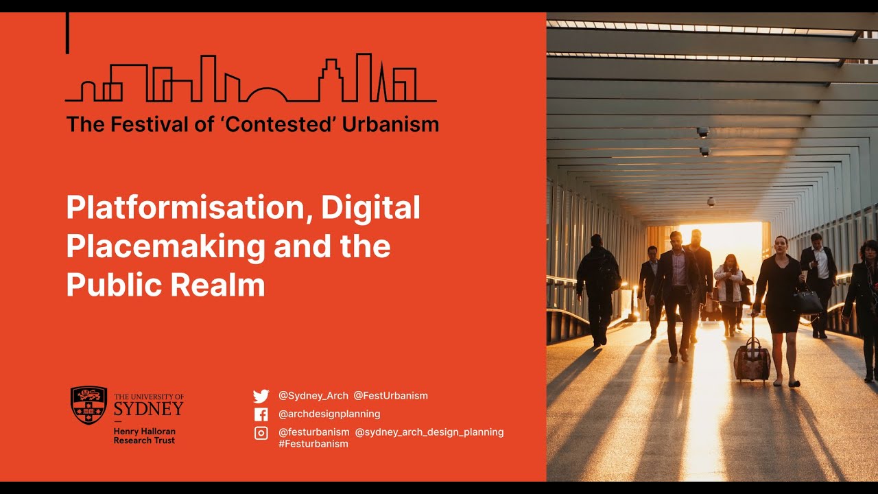Platformisation, Digital Placemaking and the Public Realm - YouTube