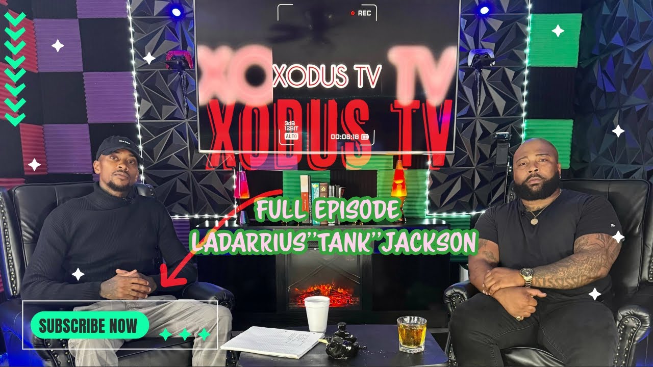 XODUS TV IS BACK!!!!! First Episode with LaDarrius *Tank* Jackson - YouTube