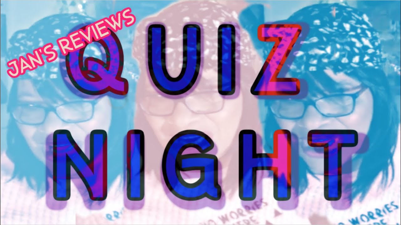 WEDNESDAY QUIZ NIGHT with Jan's Reviews - YouTube