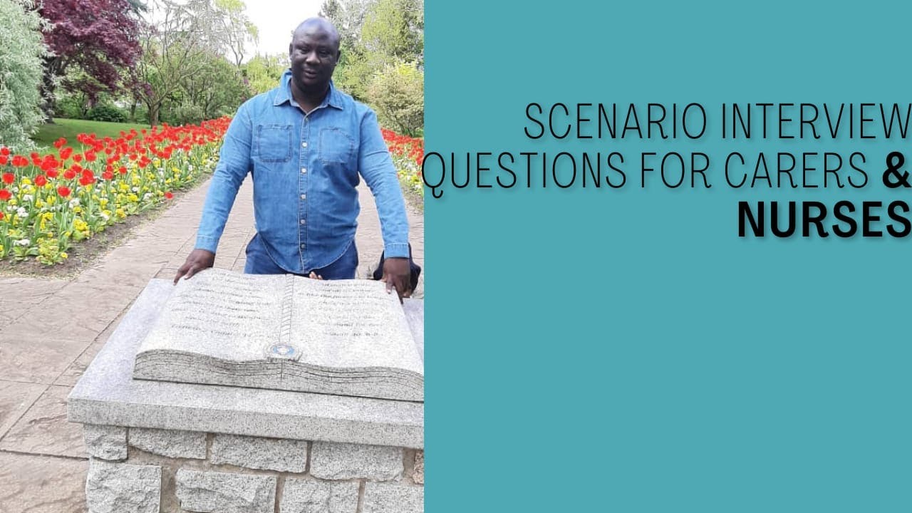 Scenario Interview Questions For Carers And Nurses Part2 - YouTube