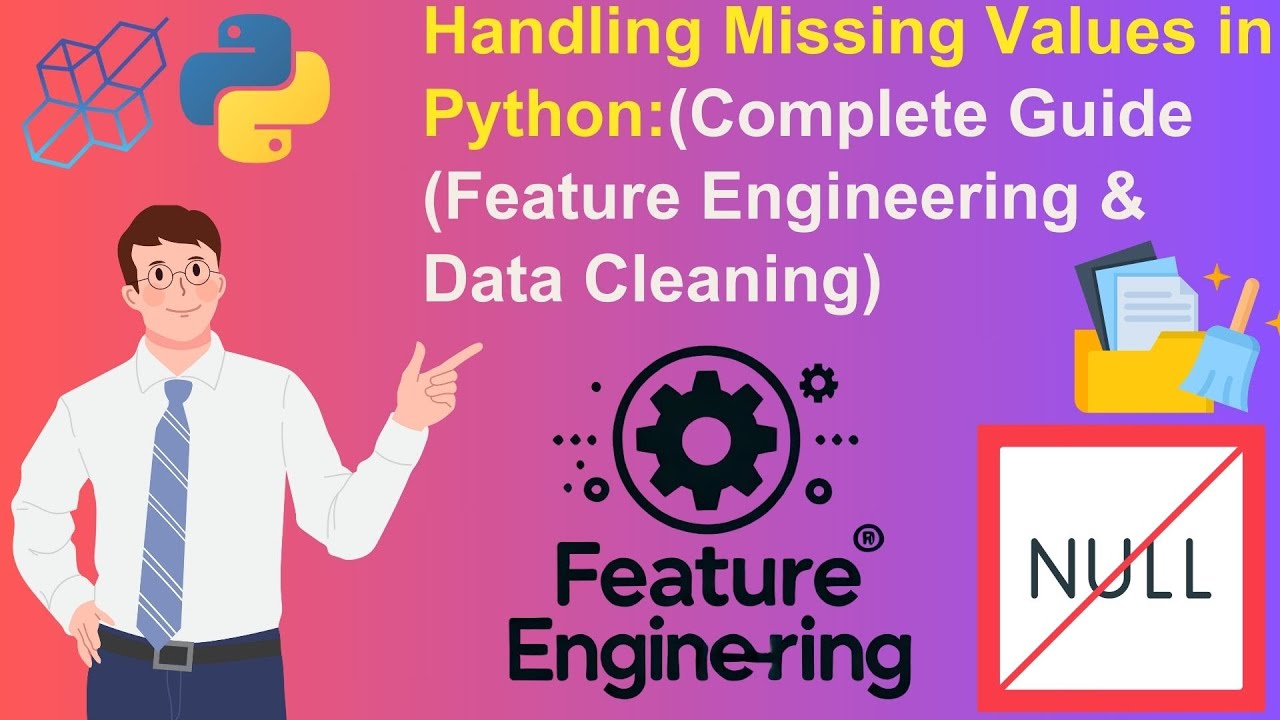 Handling Missing Values in Python: Complete Guide (Feature Engineering ...