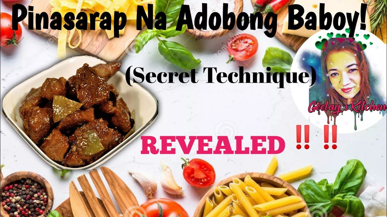 Pinasarap na Adobong Baboy(Secret Technique) Revealed !!| geelay's ...