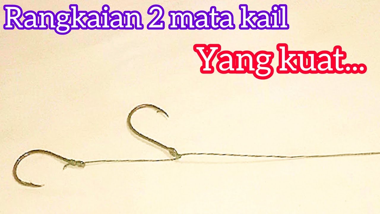 cara ikat kail pancing,rangkaian 2 mata kail yang kuat - YouTube