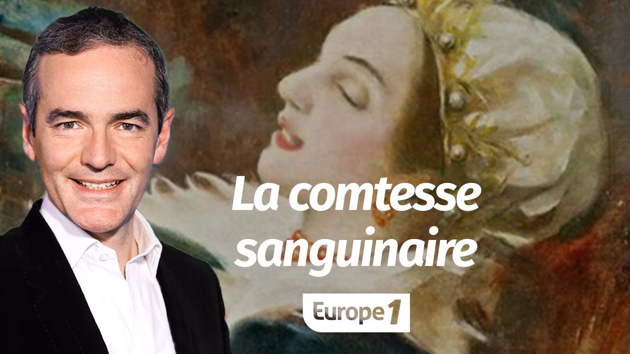 Au cœur de l'histoire: Elisabeth Bathory, la comtesse sanguinaire ...