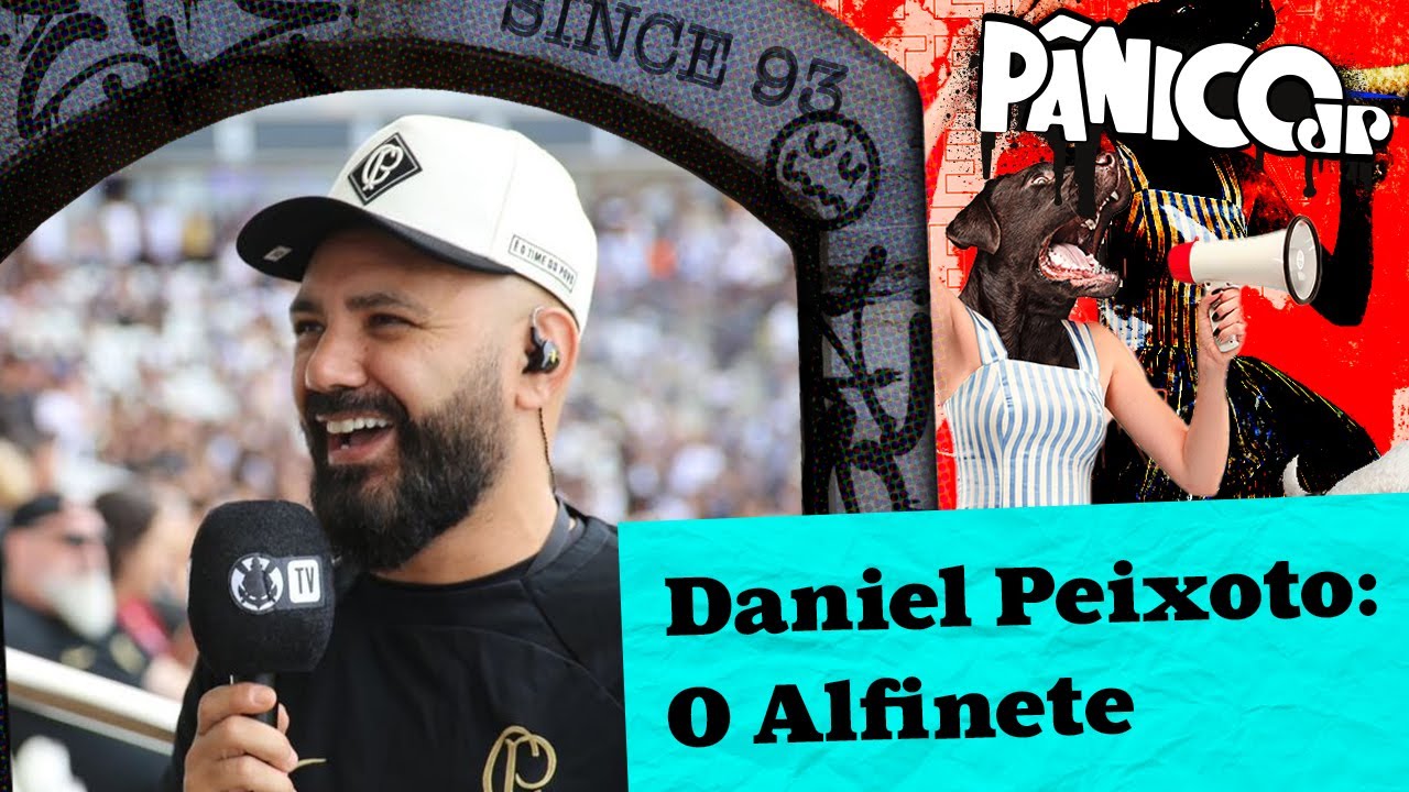 DANIEL PEIXOTO: O ALFINETE | PÂNICO - 20/09/2024 - YouTube