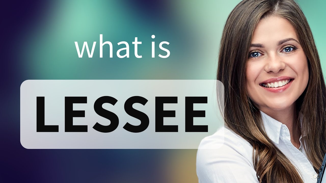 Lessee What Is LESSEE Definition YouTube lessee-what-is-lessee-definition-youtube