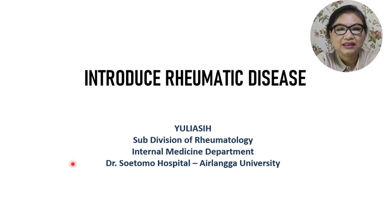 Pengenalan Penyakit Reumatik (Introduction to Rheumatic Disease) - Part ...