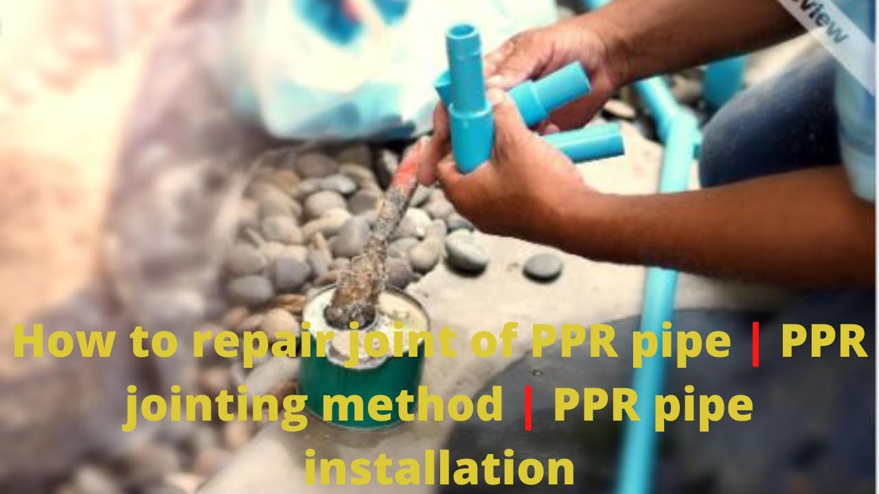 How to repair joint of PPR pipe | PPR jointing method | PPR pipe ...