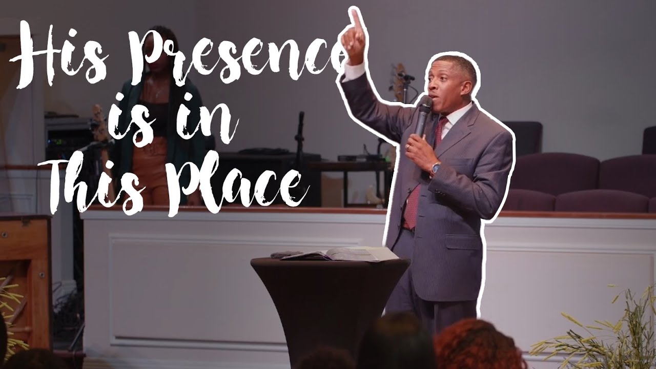 Sunday Sermon | "His Presence is in this Place" with Rev. Barnes - YouTube