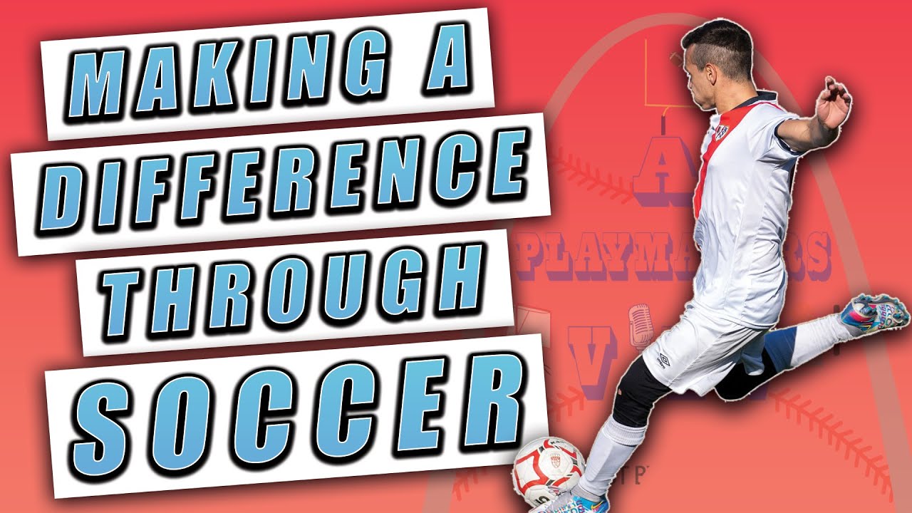 Making A Difference Through Soccer - YouTube