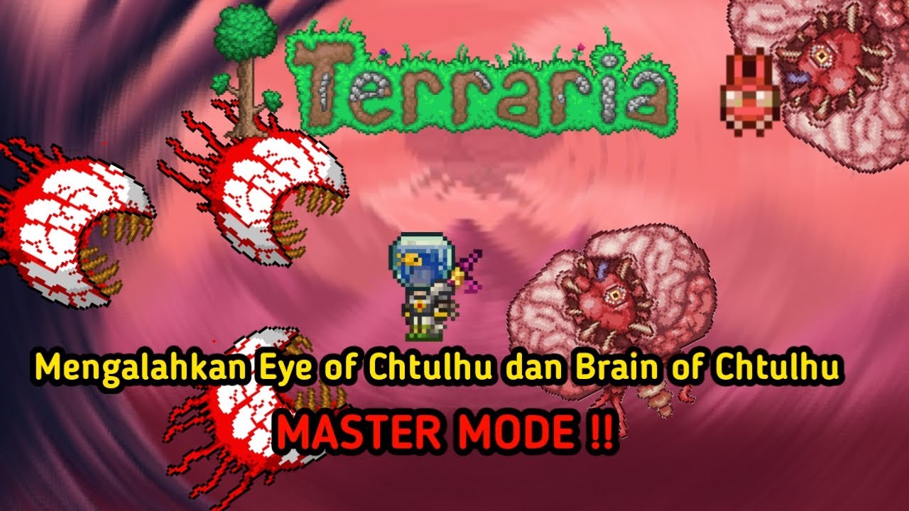 mengalahkan Eye of Chtulhu & brain of Chtulhu (MASTER MODE) - YouTube