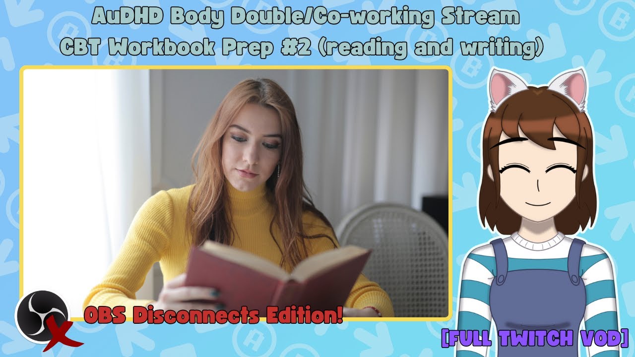 [Twitch VOD] 🔴 AuDHD Co-Working/Body Double w/ Me! | CBT Therapy Prep 2 ...