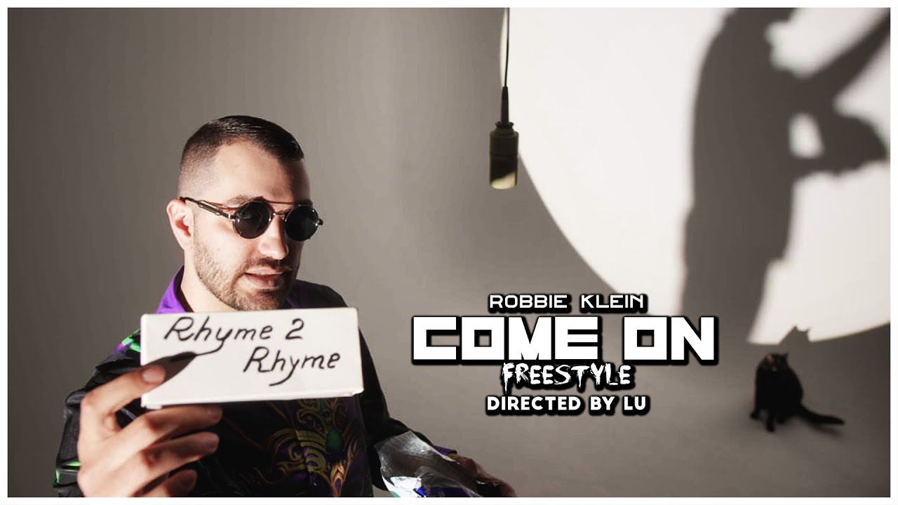 Robbie Klein - Come On 'Freestyle' (dir. by Lu ATS) [Rhyme2Rhyme 001] [Official 4K Video] - YouTube