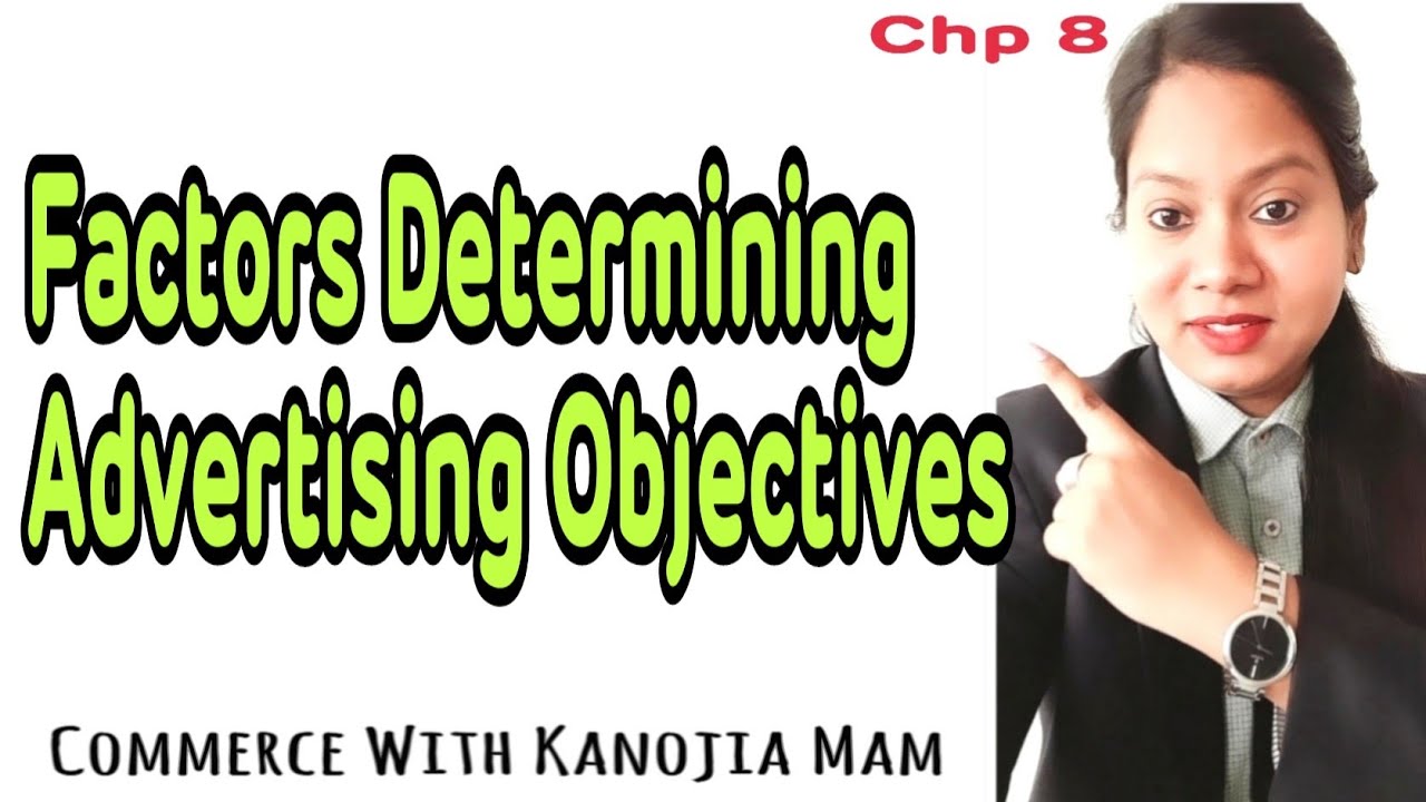 Factors Determining Advertising Objectives || Bcom class || Advertising ...