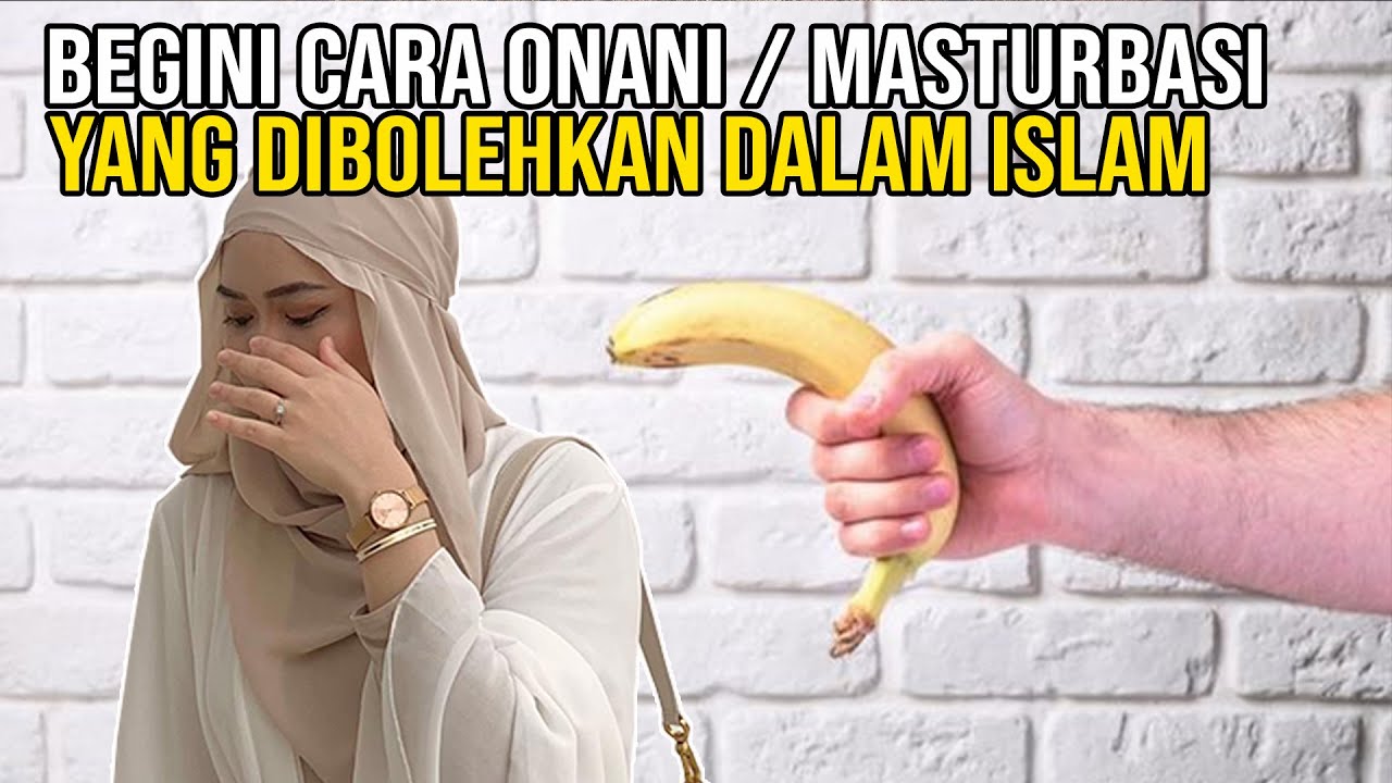 Sstt…Begini Cara Onani / Masturbasi Yang Halal Dalam Islam - Ustadz Khalid Basalamah - YouTube