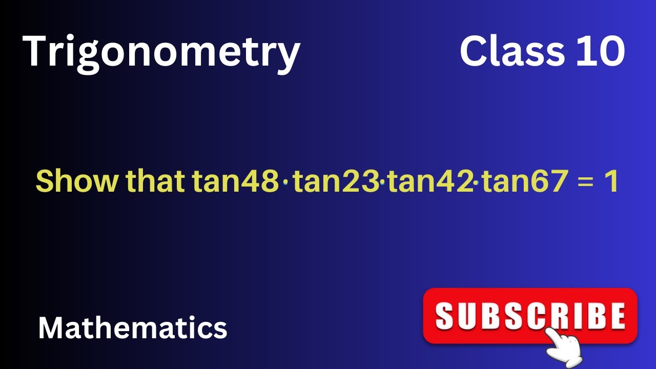 Show that tan48×tan23×tan42×tan67=1 | #trigonometry class 10 - YouTube