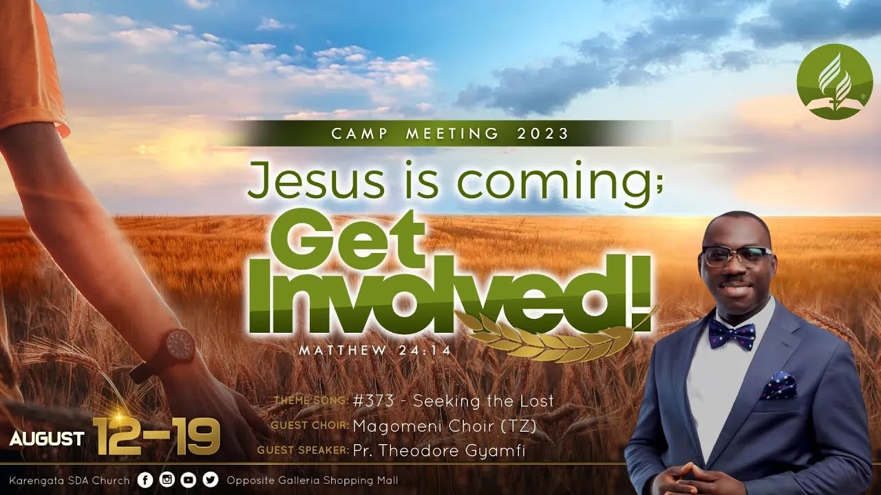 Jesus is Coming; Get Involved || Karengata SDA Campmeeting || 12th ...