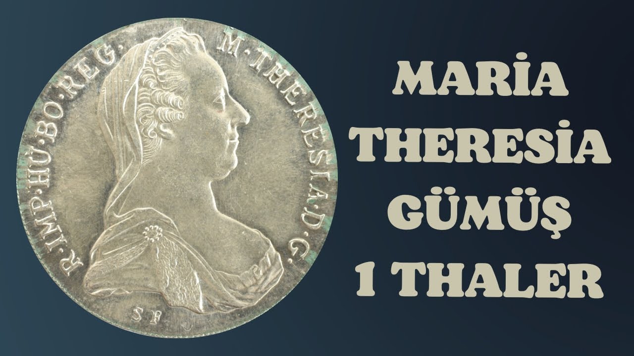 DOLAR'IN ATASI THALER!! MARİA THERESİA GÜMÜŞ THALER'İ İNCELEDİK. - PARA ...