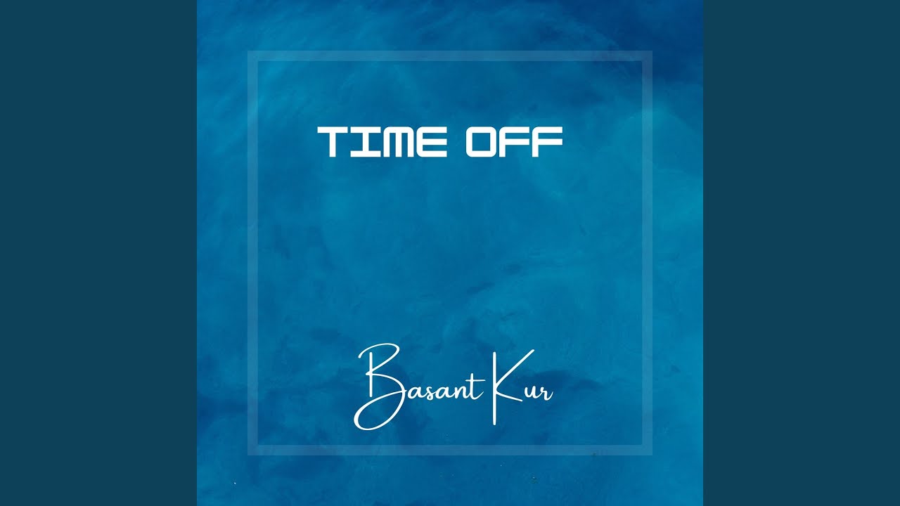 Time Off - YouTube