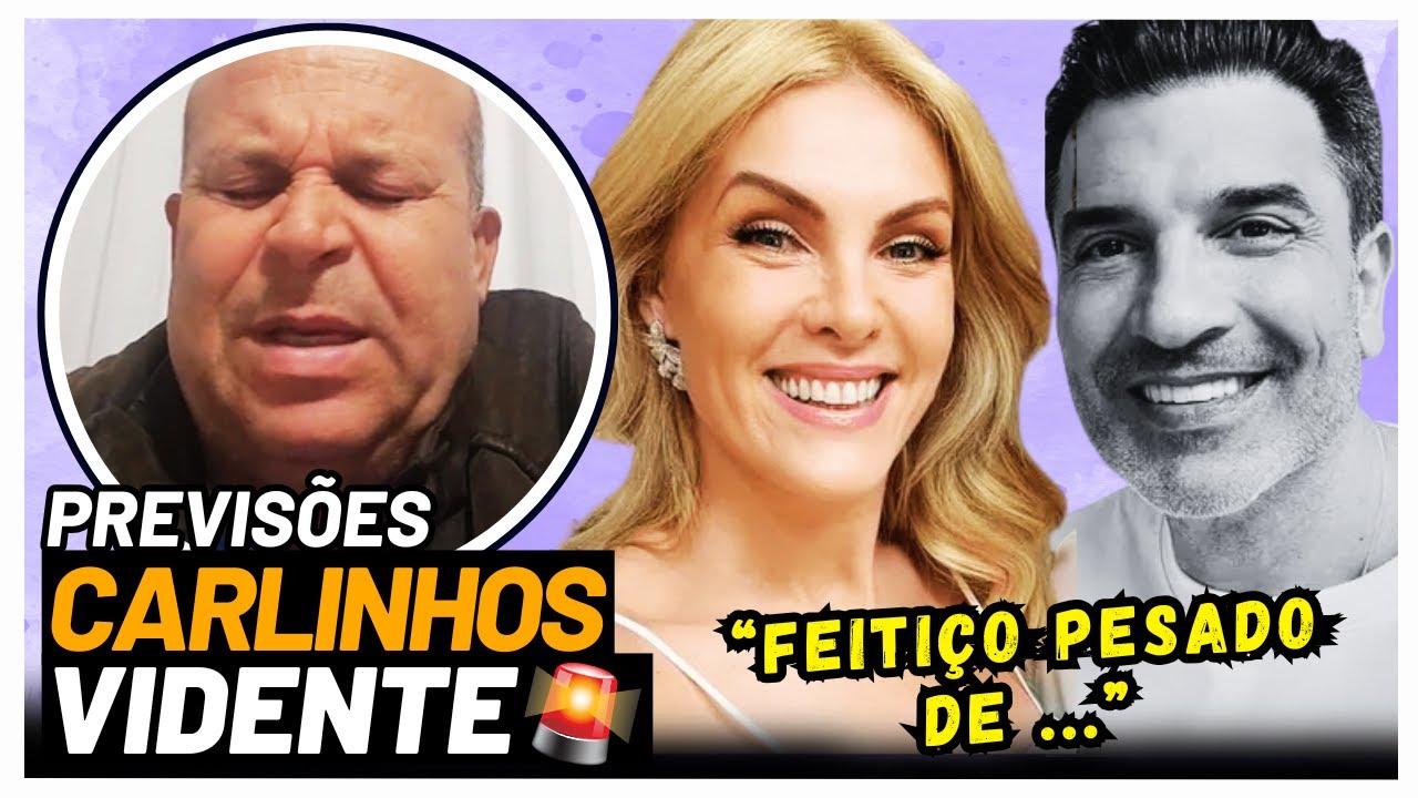🔮 PREVISÕES DE CARLINHOS VIDENTE PARA EDU GUEDES E ANA HICKMANN I 07.07 ...