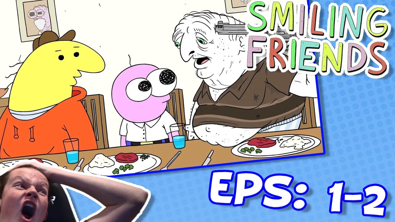 I have never seen an episode of SMILING FRIENDS - YouTube