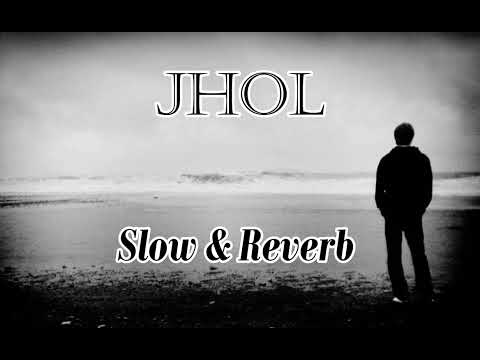 Hun te roz tenu chande jande | Slowed and Reverb | Jhol | lofi song | slow nation