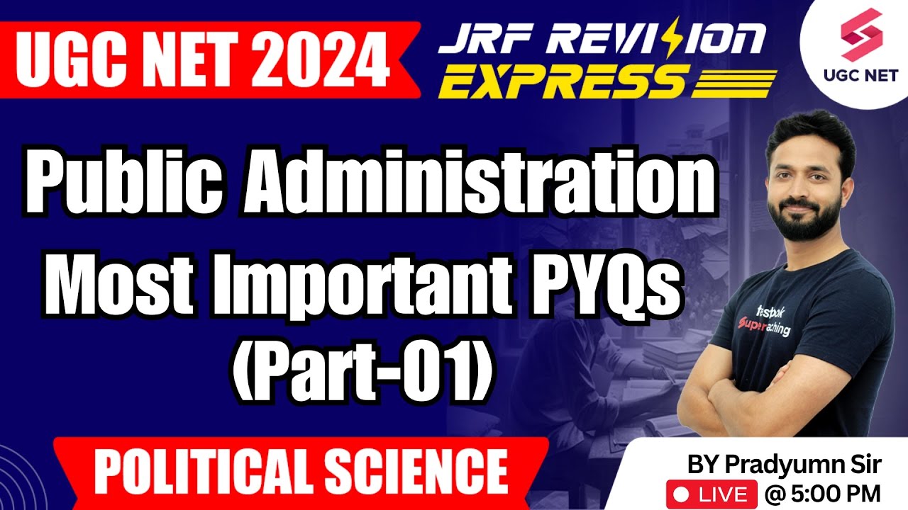 UGC NET Political Science | Public Administration Most Important PYQs (Part-1) | Pradyumn Sir ...