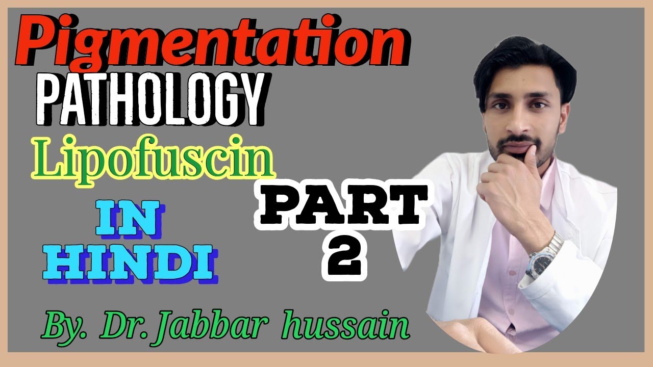 Acumulation PIGMENTS pigmentation pathology. in hindi .lipofusion ...