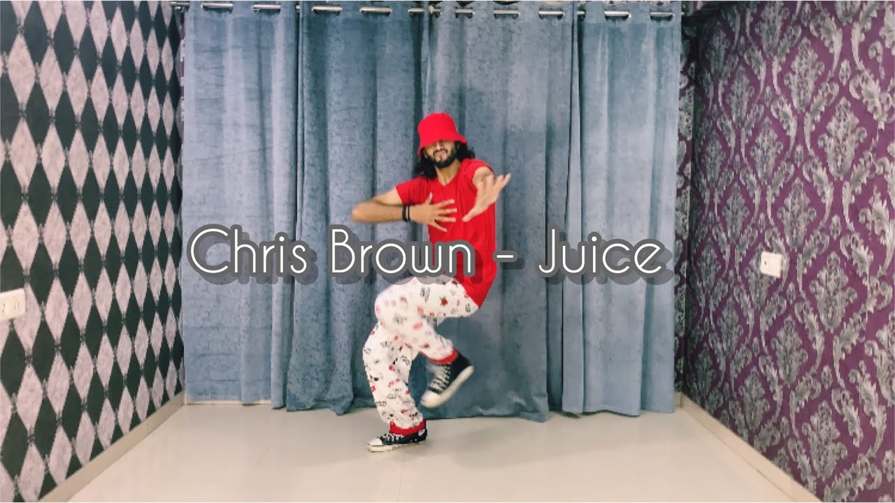 Chris Brown - Juice Song Dance Video | Freestyle Dance | Choreo Credits ...