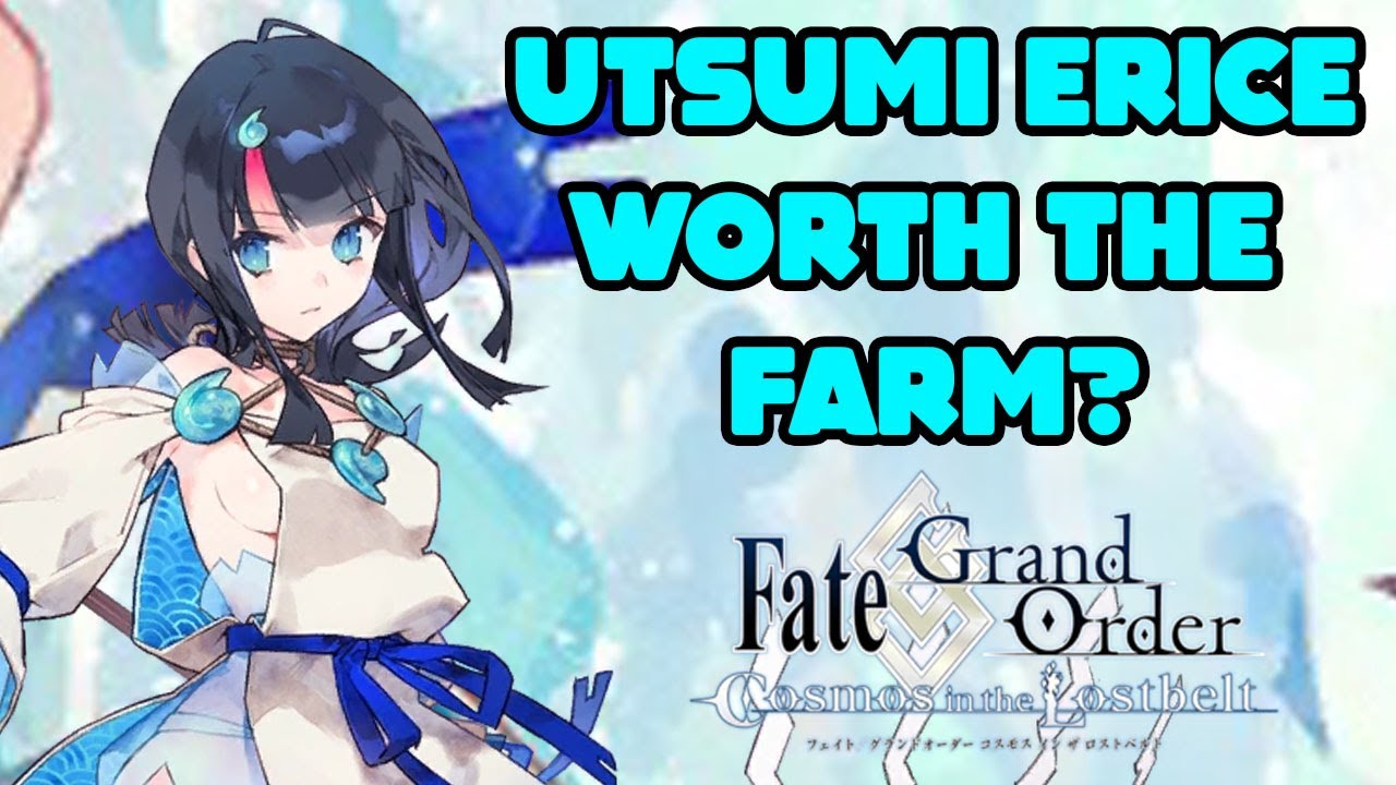 Utsumi Erice WORTH THE FARM? 【Fate/Grand Order】 - YouTube
