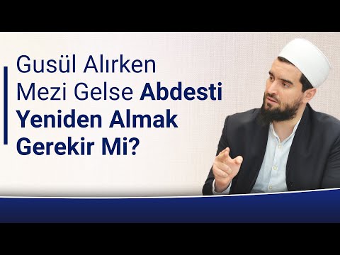 Abdulhamit Türkeri Hoca Cevaplıyor | Gusül Alırken Mezi Gelse Abdesti Yeniden Almak Gerekir Mi?