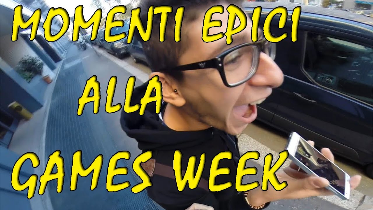 MOMENTI EPICI ALLA GAMES WEEK - YouTube