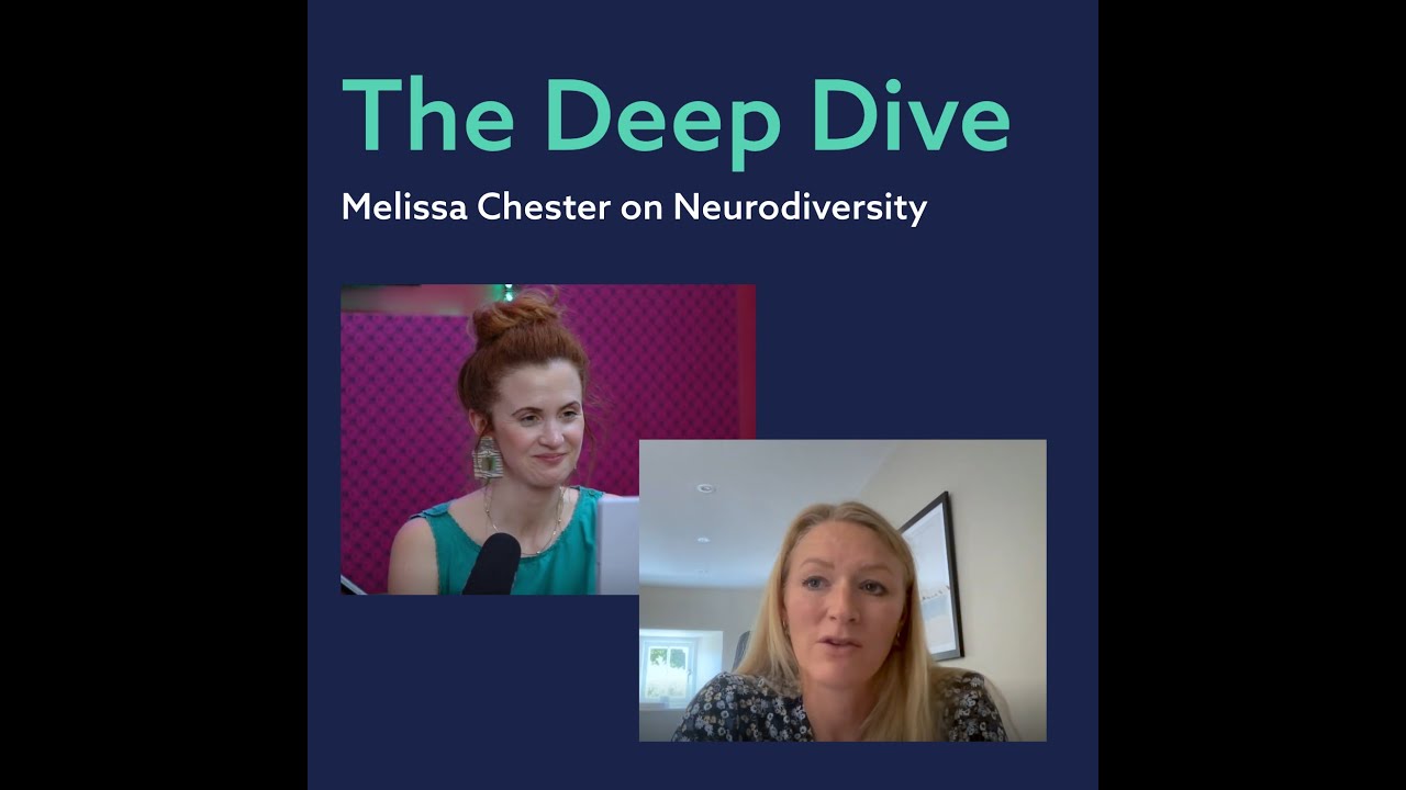 The Deep Dive Podcast - S1E3 - Melissa Chester on Neurodiversity in the ...