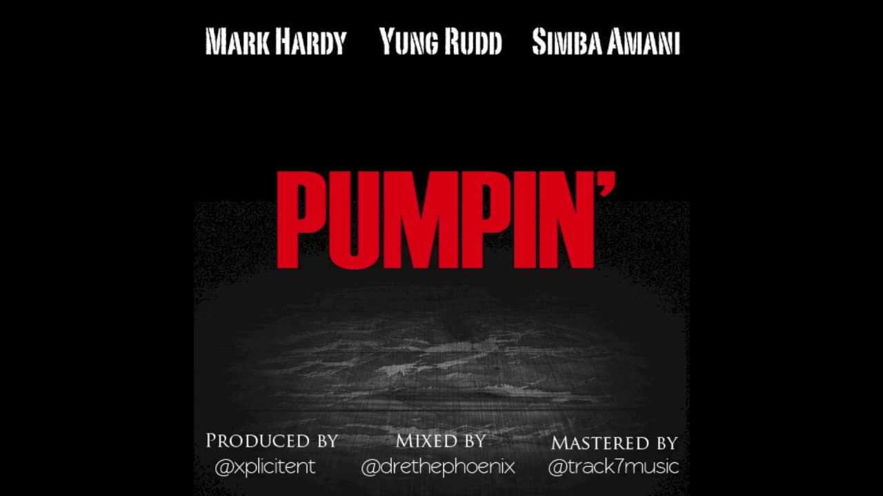 Mark Hardy x Yung Rudd ft. Simba Amani - Pumpin' (Official Audio) - YouTube