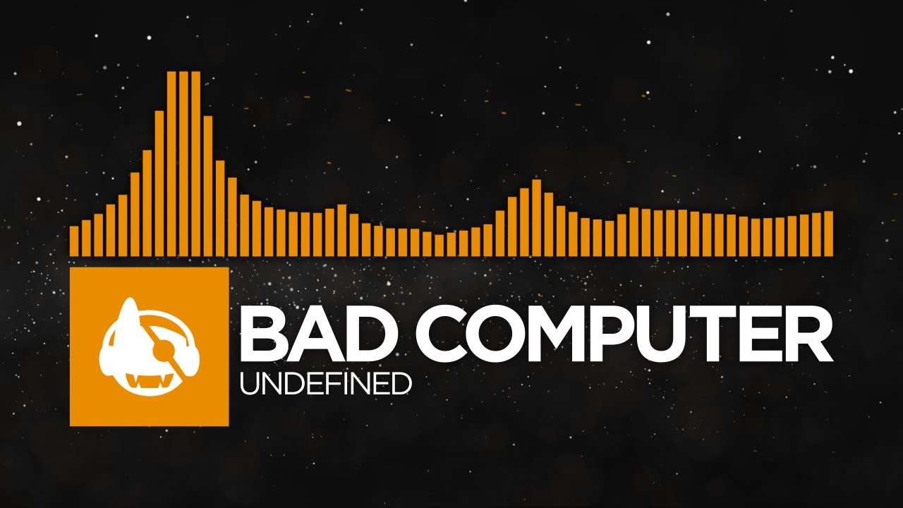 [Bass House] - Bad Computer - Undefined - YouTube