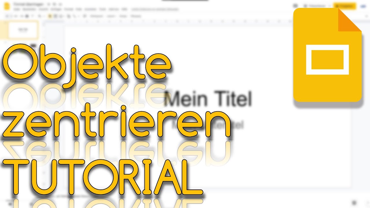 Objekte zentrieren - Google Slides Tutorial - YouTube