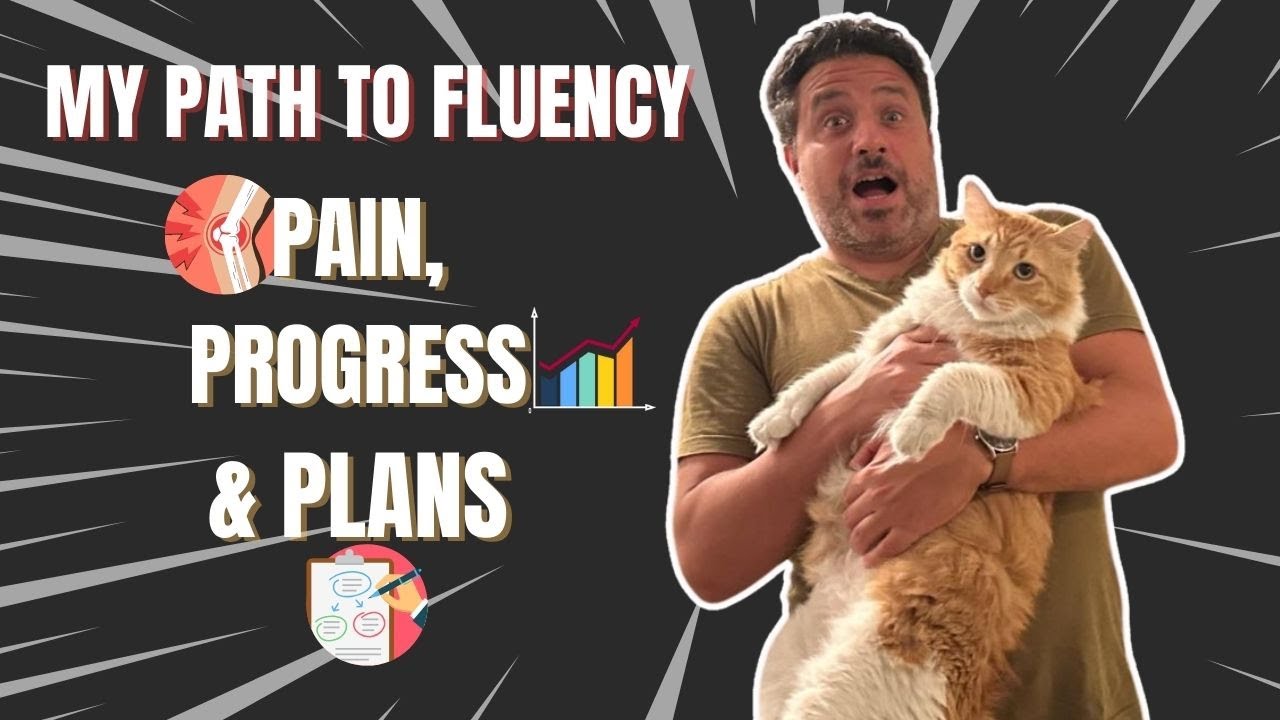My Path to Fluency: Pain, Progress and Plans - YouTube