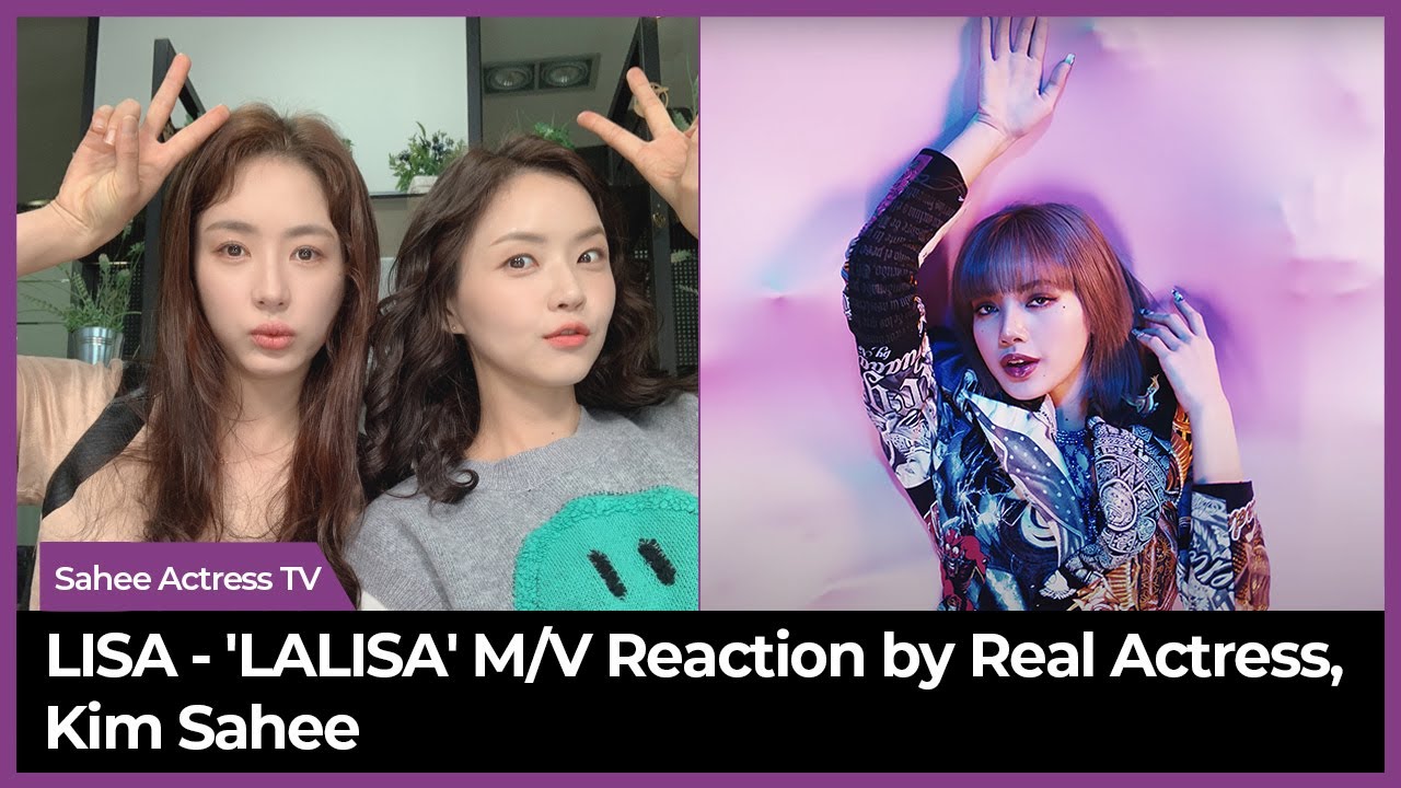 LISA - 'LALISA' M/V Reaction by Korean Actress, Kim Sahee - YouTube