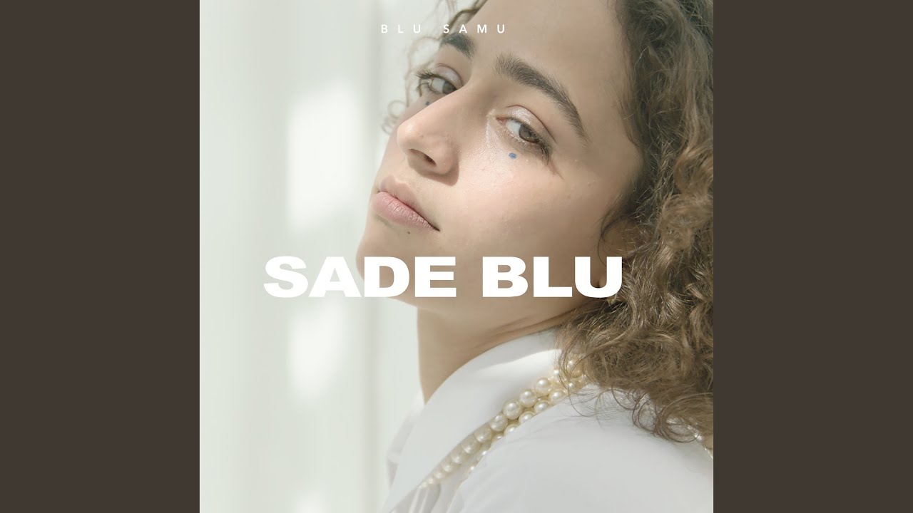Sade Blu - YouTube