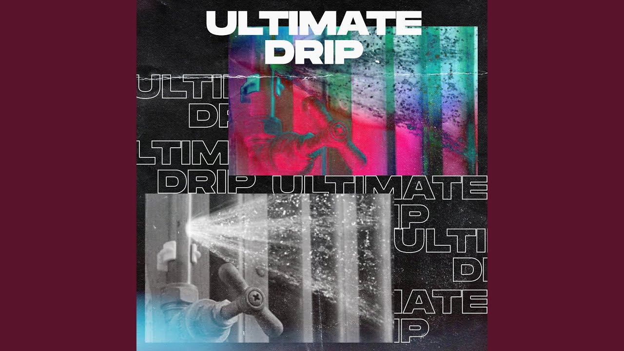 Ultimate Drip - YouTube