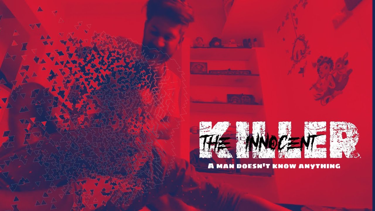 The innocent killer | Crime thriller short film | Tamil | horror | thriller | psycho thriller ...