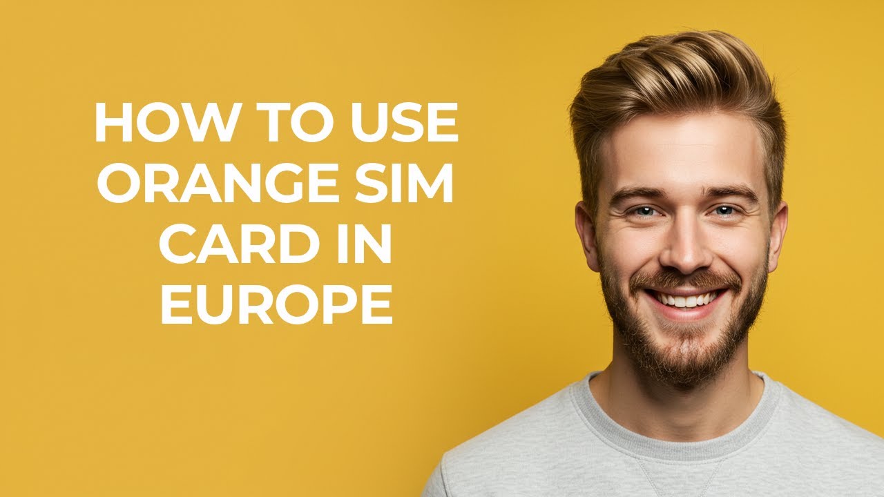 How To Use Orange Sim Card In Europe - NEW! Step by Step - YouTube