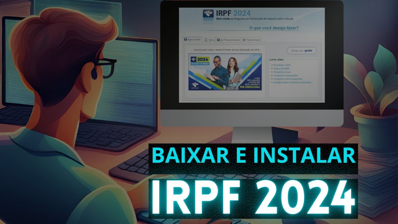 Programa IRPF 2024 tá Liberado! Veja Como Baixar e Instalar com ...
