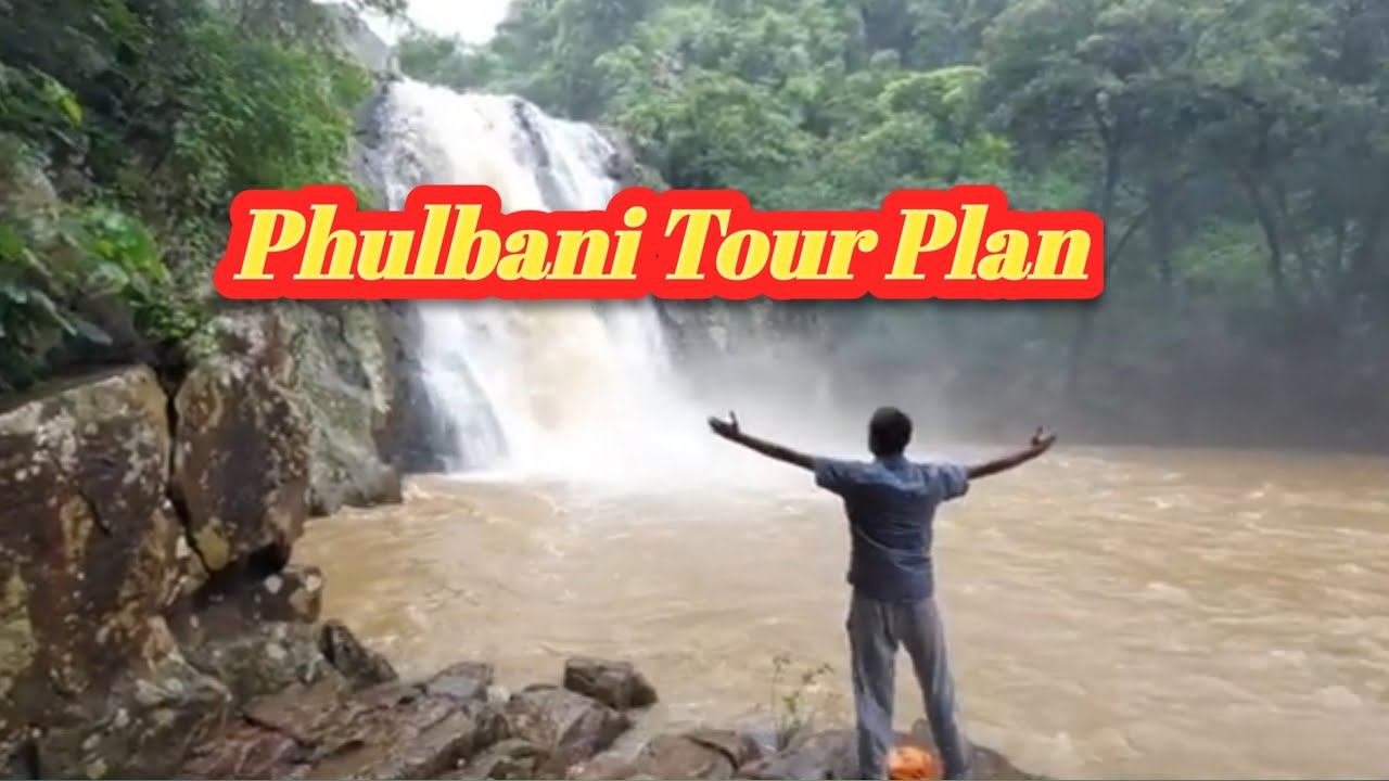 Phulbani Tour plan Odisha// Pakdajhor waterfalls & Putudi waterfalls ...