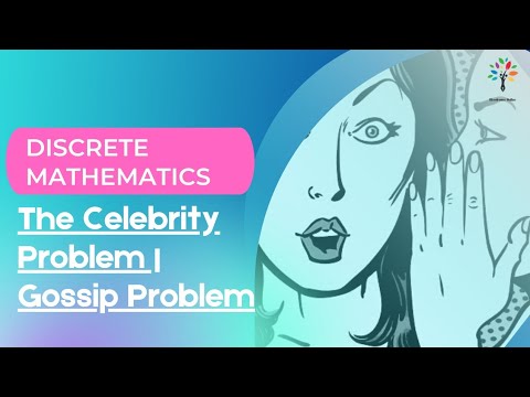 Celebrity Problem & Gossip Problem | Induction | Discrete Mathematics ...