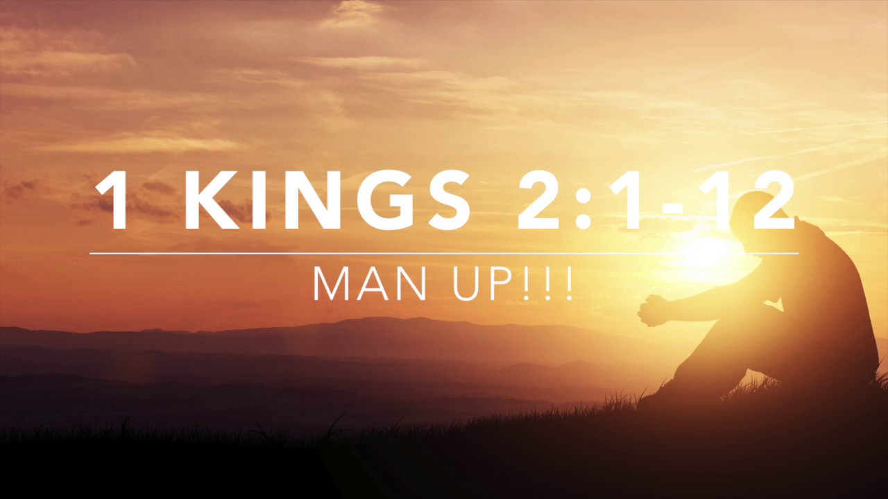 1 Kings 2 1 12 Man Up YouTube 1-kings-2-1-12-man-up-youtube